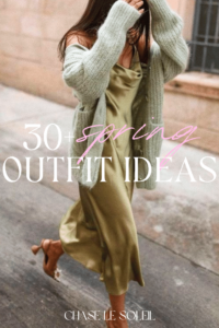30+ Chic Spring Outfit Ideas to Embrace the Warmer Weather
