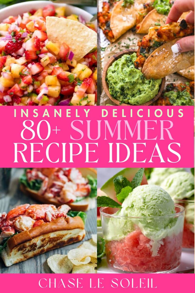 From Grill to Chill: 80+ Easy Summer Recipe Ideas for Every Occasion ...